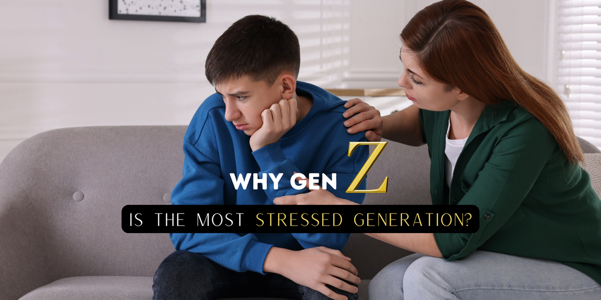 Why ‘Gen Z’ is the Most Stressed & Anxious Generation: Tips for Parent ...